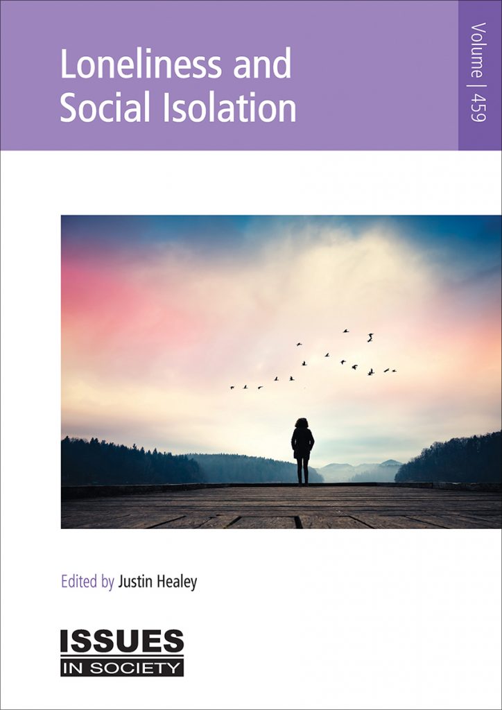 Loneliness and Social Isolation | Issues in Society Loneliness and Social Isolation | Issues in Society